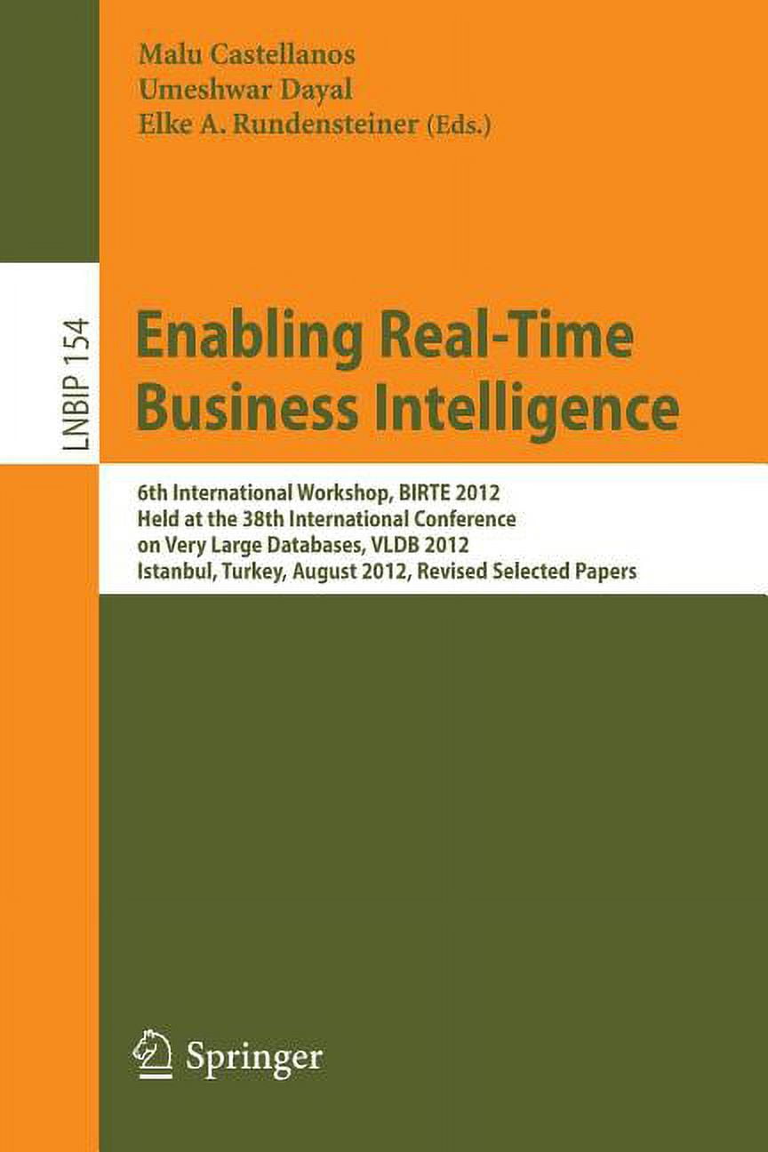 Lecture Notes In Business Information Processing Enabling Real Time Business Intelligence 6th