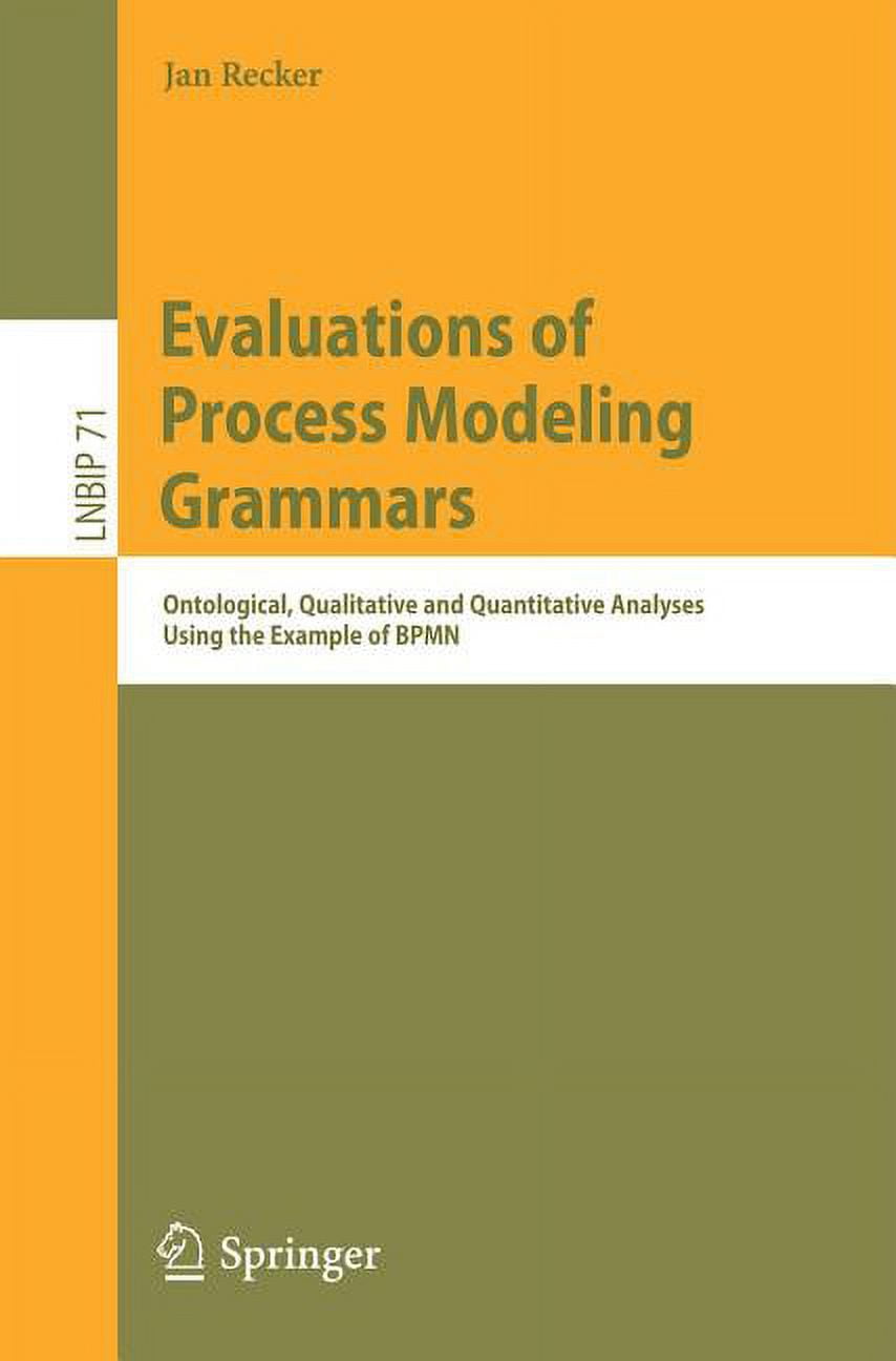 Lecture Notes In Business Information Processing Evaluations Of Process Modeling Grammars