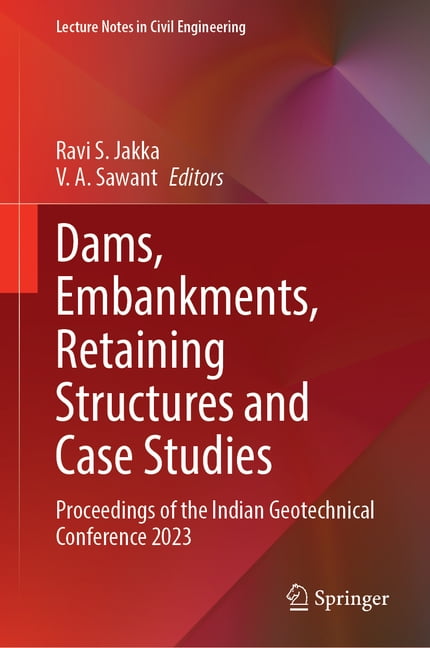 Lecture Notes in Civil Engineering Dams, Embankments, Retaining ...