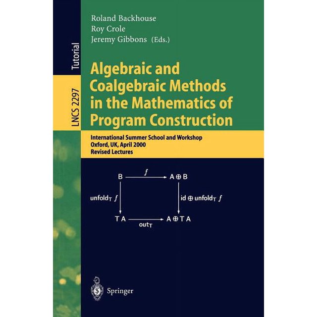 Lecture Notes In Computer Science Algebraic And Coalgebraic Methods In The Mathematics Of
