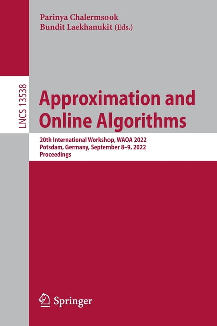 Lecture Notes In Computer Science Approximation And Online Algorithms 20th International