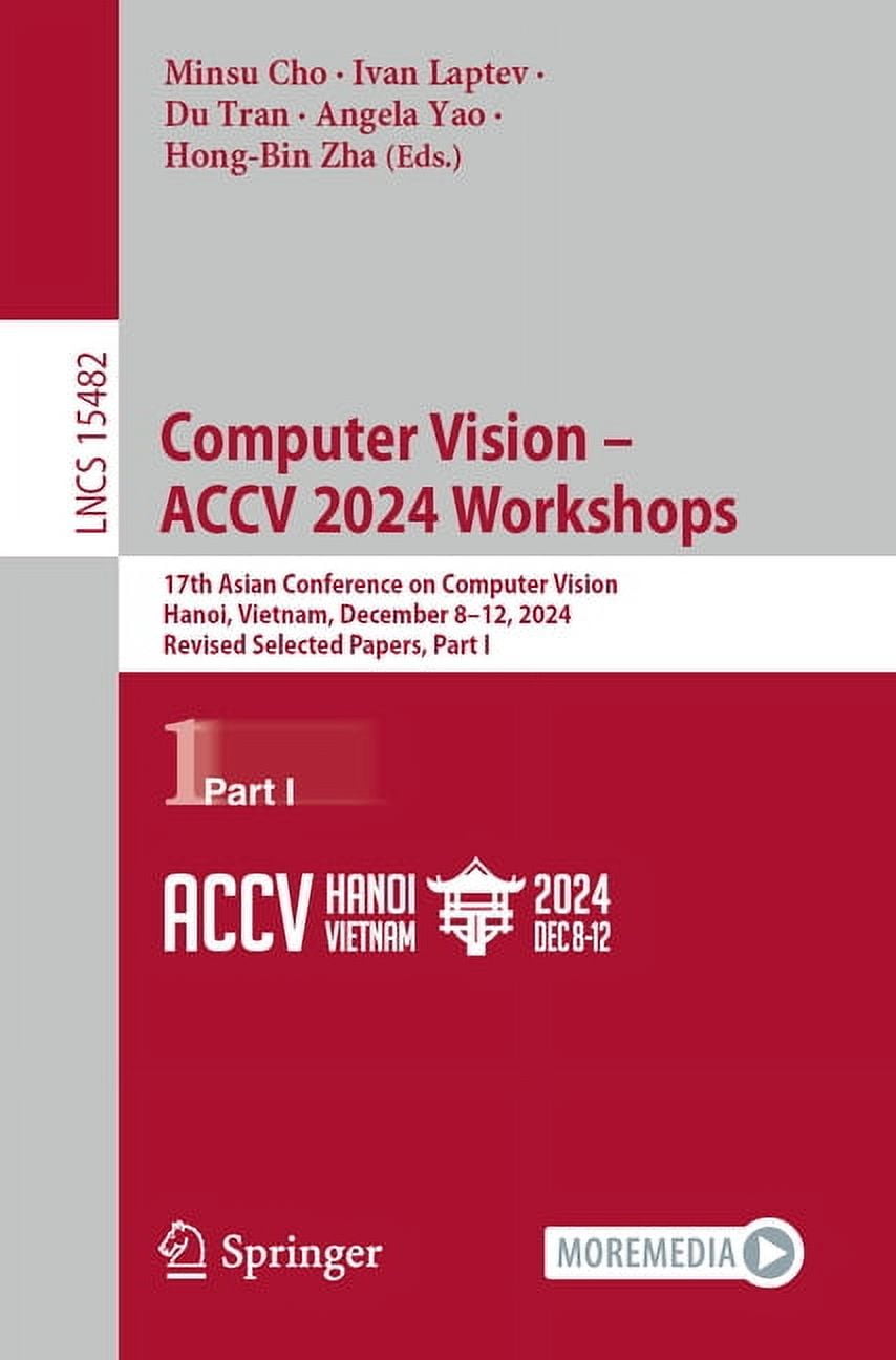 Lecture Notes in Computer Science Computer Vision - ACCV 2024 Workshops ...