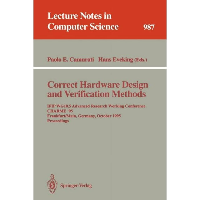 Lecture Notes In Computer Science Correct Hardware Design And Verification Methods Ifip Wg10 5