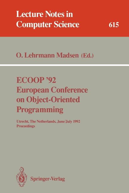 Lecture Notes In Computer Science Ecoop 92 European Conference On Object Oriented Programming