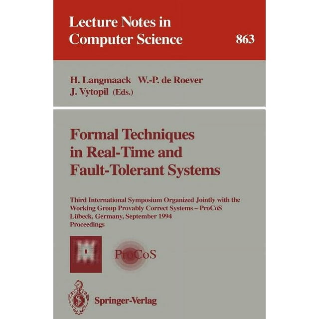 Lecture Notes In Computer Science Formal Techniques In Real Time And Fault Tolerant Systems