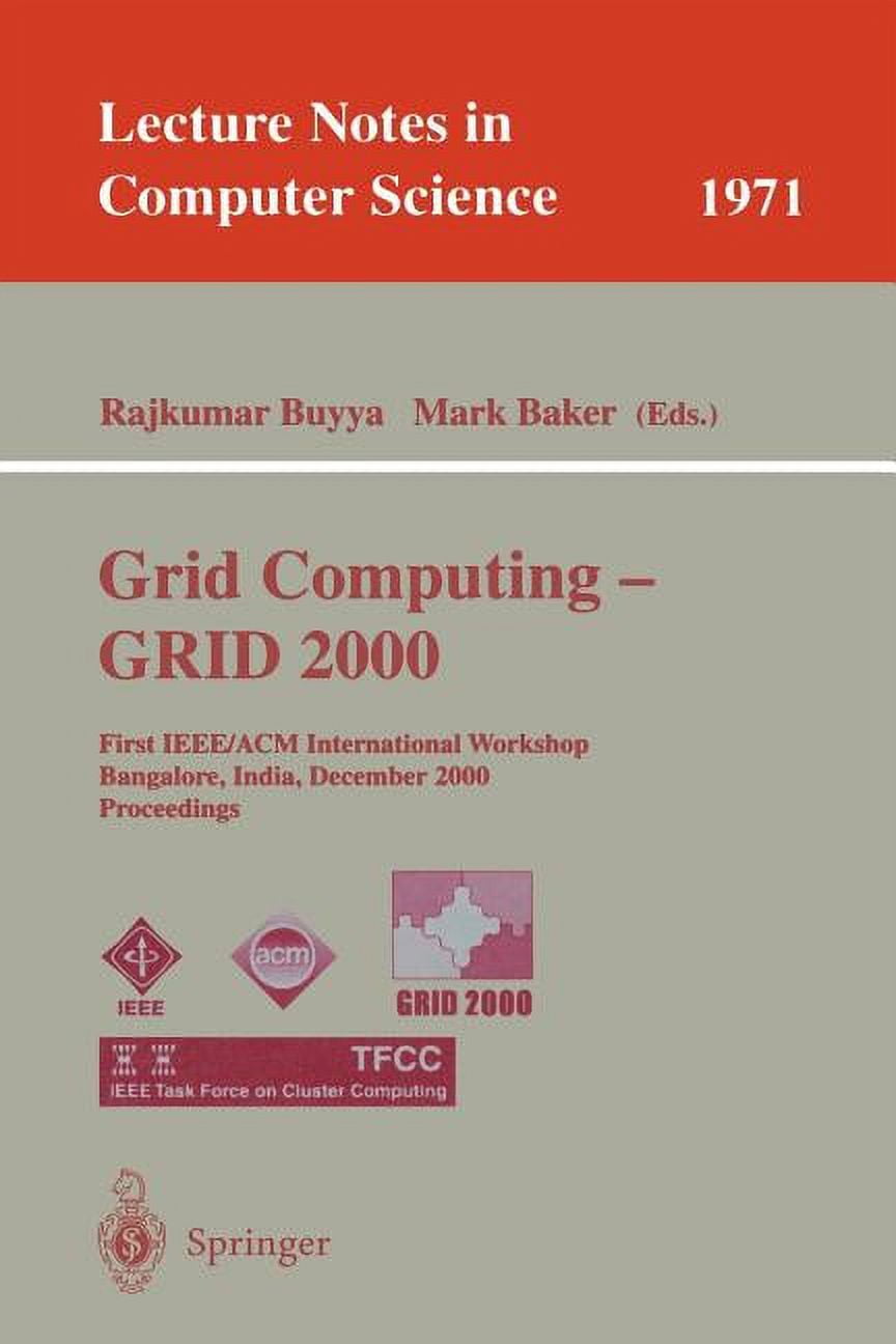 Lecture Notes in Computer Science: Grid Computing - Grid 2000: First ...