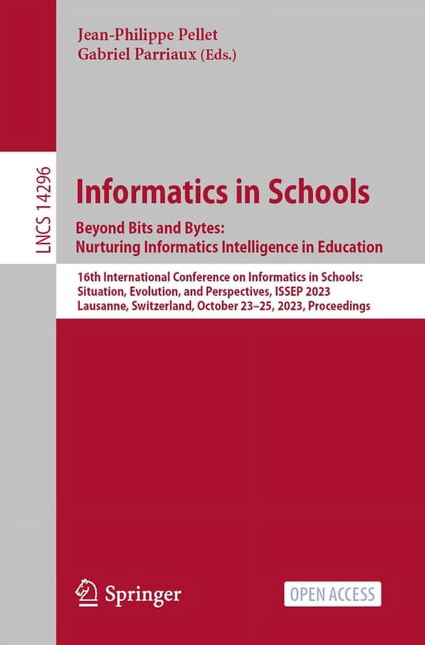 Lecture Notes in Computer Science: Informatics in Schools. Beyond Bits ...