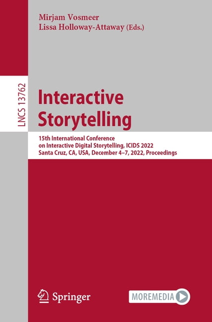 Lecture Notes in Computer Science: Interactive Storytelling: 15th ...