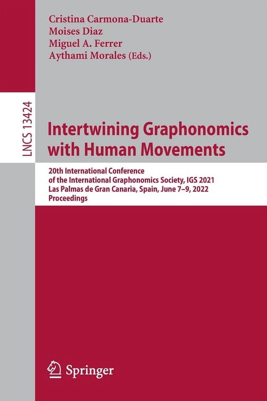 Lecture Notes in Computer Science: Intertwining Graphonomics with Human ...