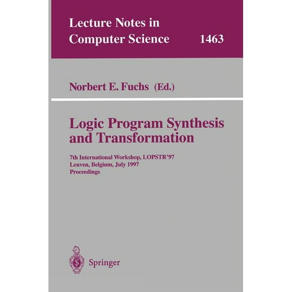 Lecture Notes In Computer Science Logic Program Synthesis And Transformation 7th International