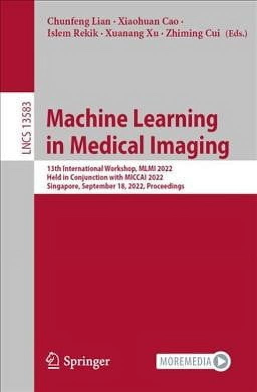 Lecture Notes in Computer Science: Machine Learning in Medical Imaging ... Lecture Notes in Computer Science: Machine Learning in Medical Imaging ...