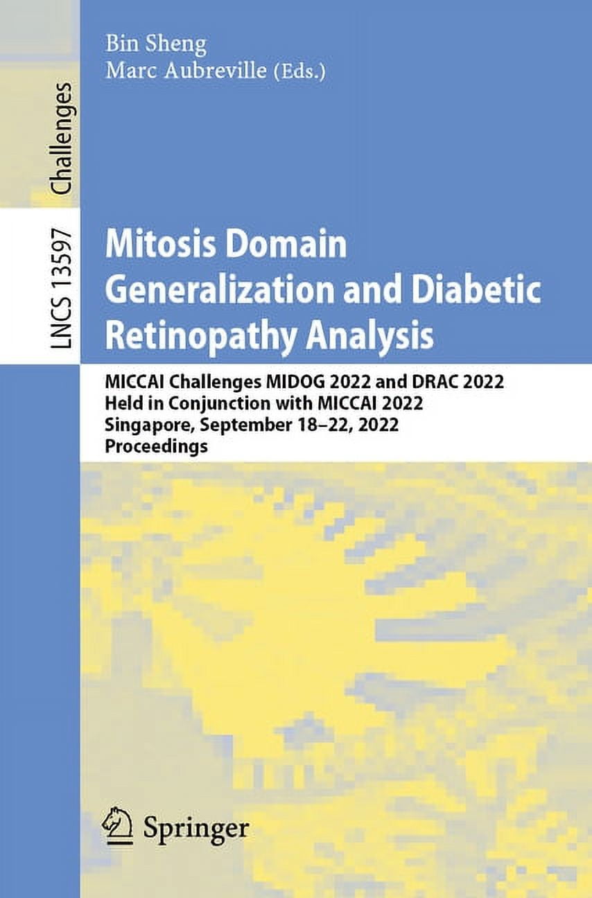 Lecture Notes In Computer Science Mitosis Domain Generalization And Diabetic Retinopathy 5128
