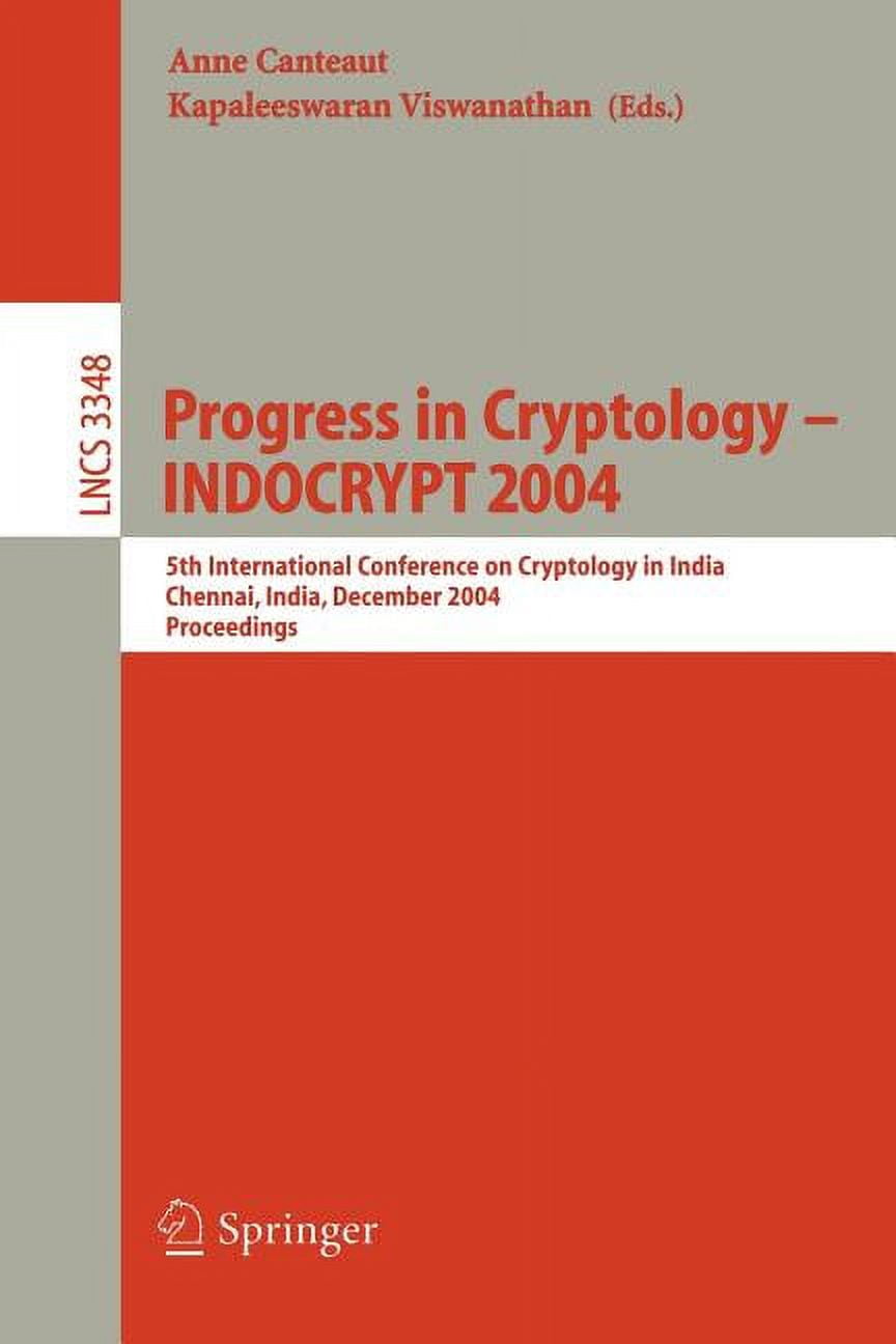 Lecture Notes in Computer Science: Progress in Cryptology - Indocrypt ...