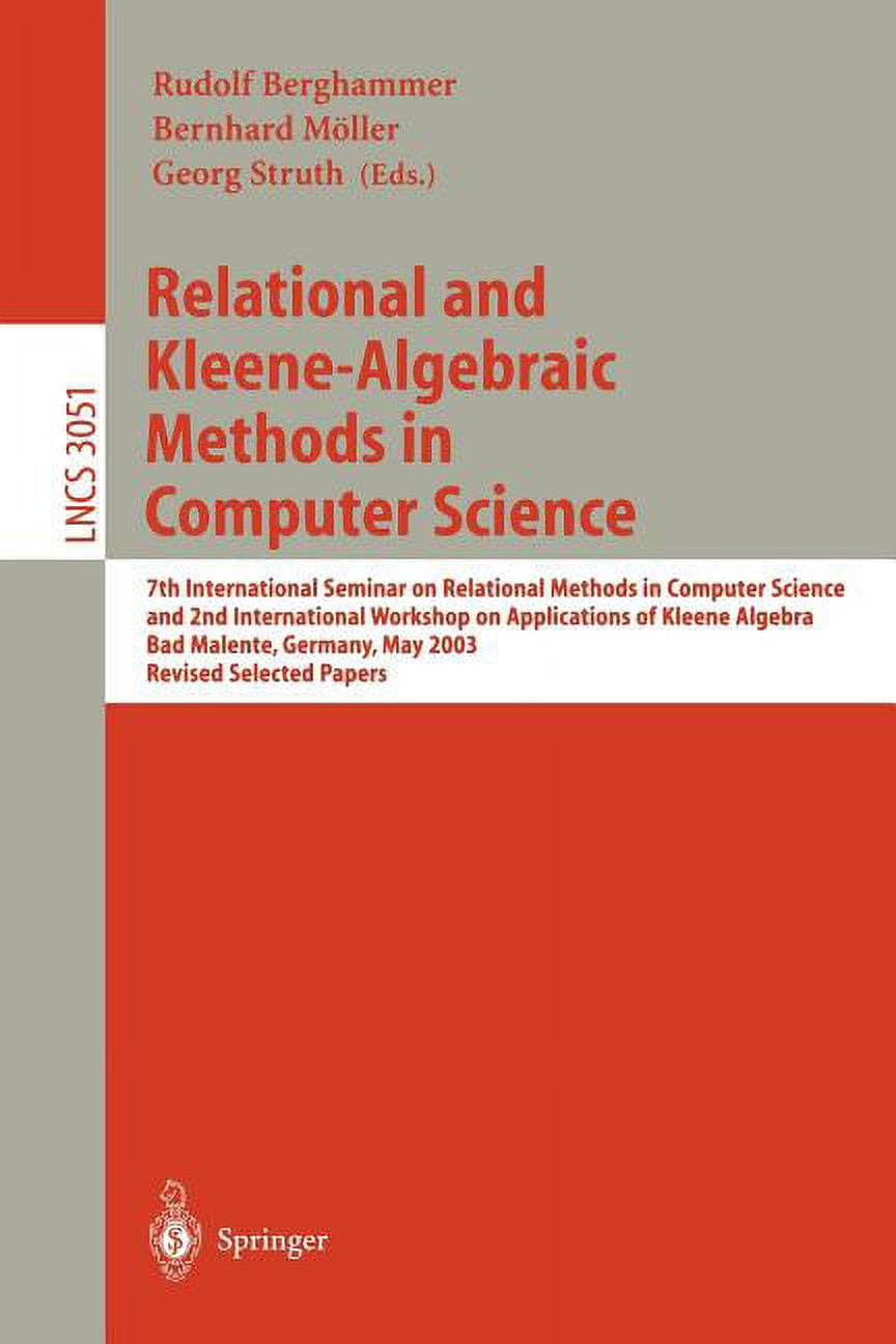 Lecture Notes In Computer Science Relational And Kleene Algebraic Methods In Computer Science