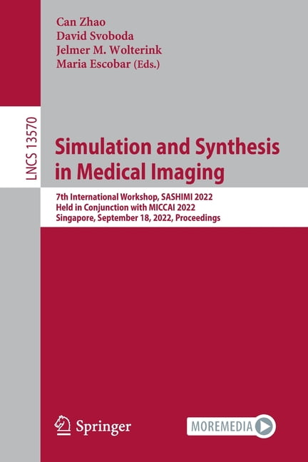 Lecture Notes in Computer Science: Simulation and Synthesis in Medical ...
