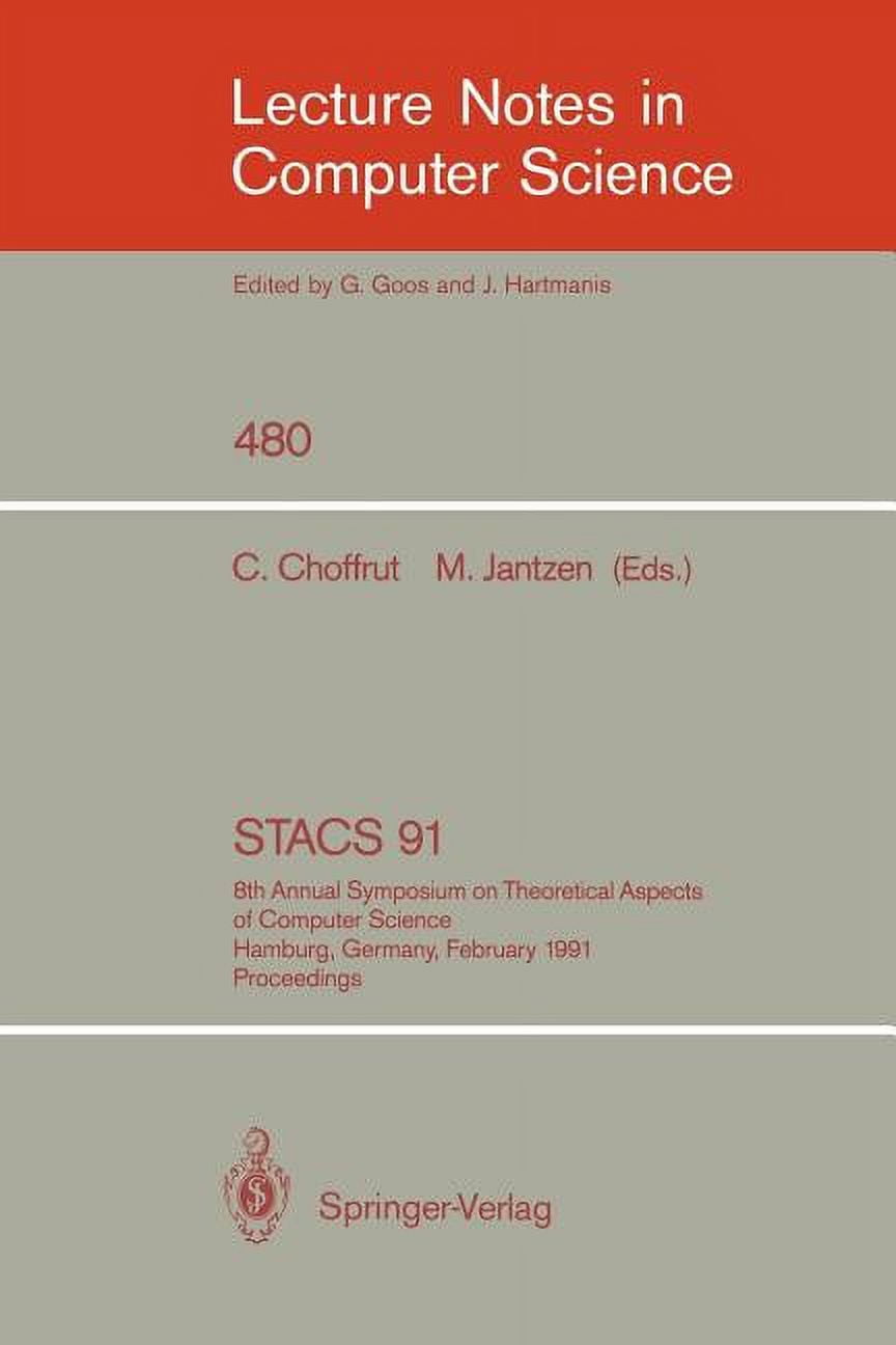 Lecture Notes in Computer Science: Stacs 91: 8th Annual Symposium on ... Lecture Notes in Computer Science: Stacs 91: 8th Annual Symposium on ...