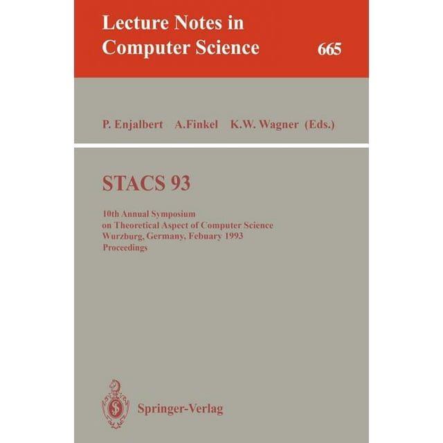Lecture Notes in Computer Science: Stacs 93: 10th Annual Symposium on ... Lecture Notes in Computer Science: Stacs 93: 10th Annual Symposium on ...