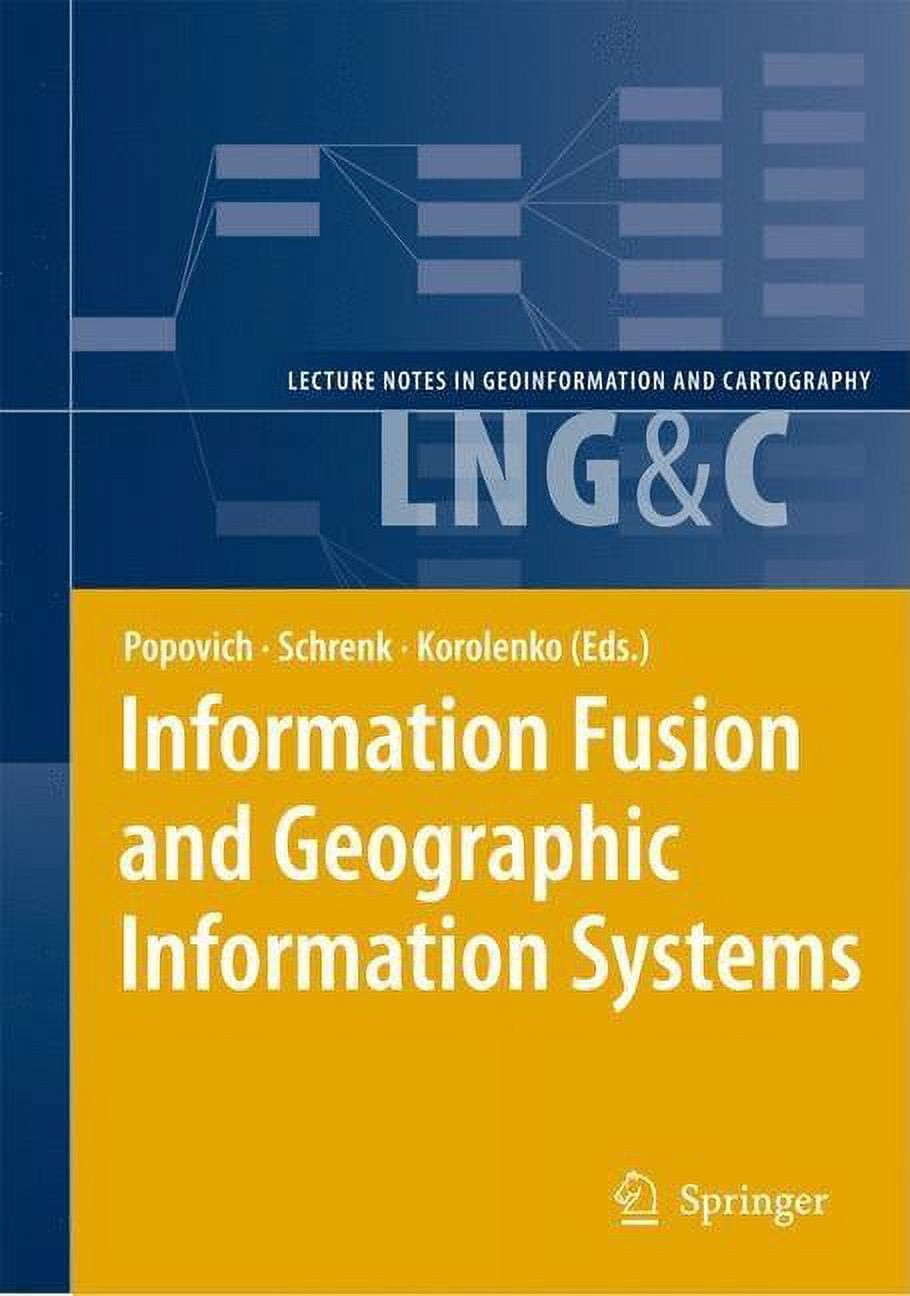 Lecture Notes in Geoinformation and Cartography: Information Fusion and ...