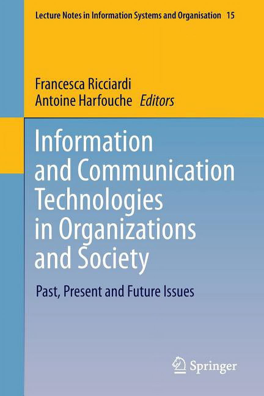 Lecture Notes In Information Systems And Organisation Information And Communication
