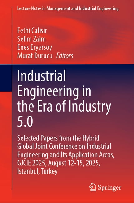 Lecture Notes in Management and Industri Industrial Engineering in the ...