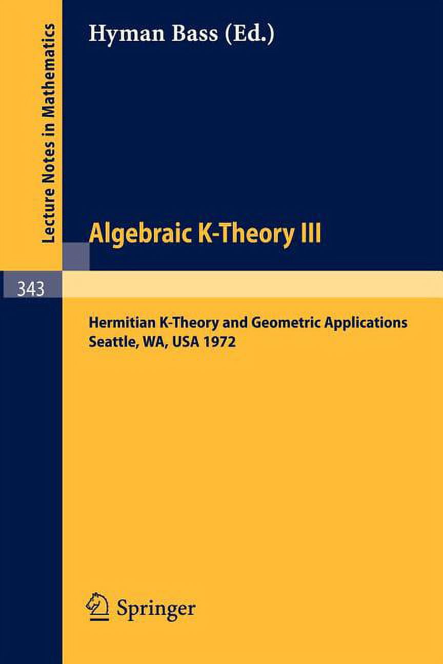 Lecture Notes In Mathematics Algebraic K Theory Iii Proceedings Of The Conference Held At The