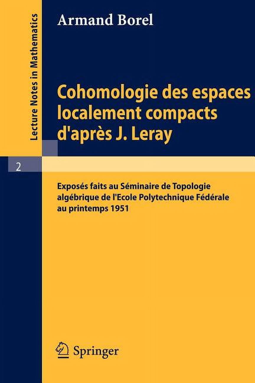 Lecture Notes in Mathematics: Cohomologie Des Espaces Localement ...