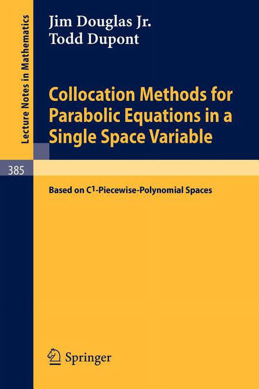 Lecture Notes In Mathematics Collocation Methods For Parabolic