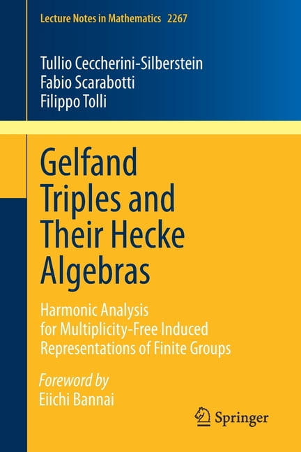 Lecture Notes in Mathematics: Gelfand Triples and Their Hecke Algebras ...