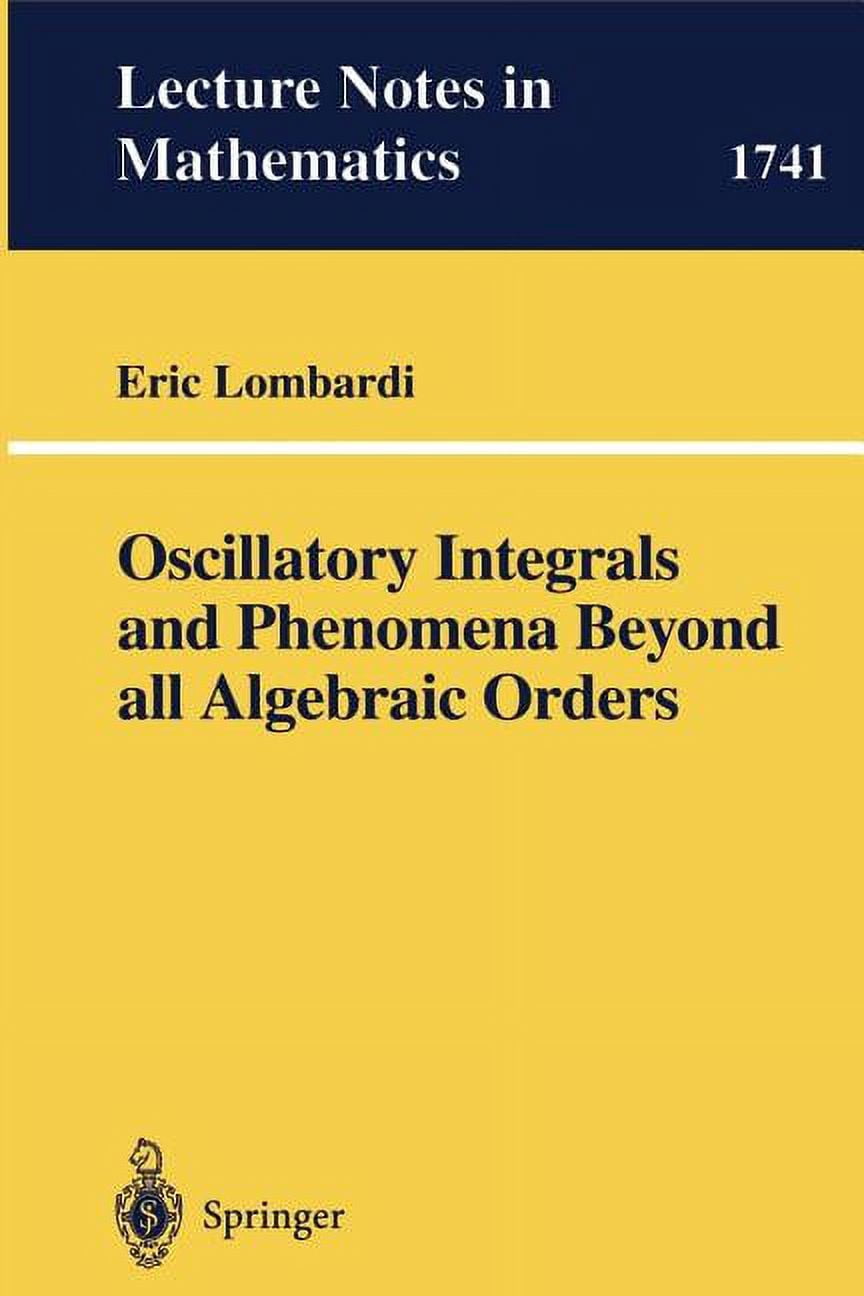Lecture Notes in Mathematics Oscillatory Integrals and Phenomena Beyond ...