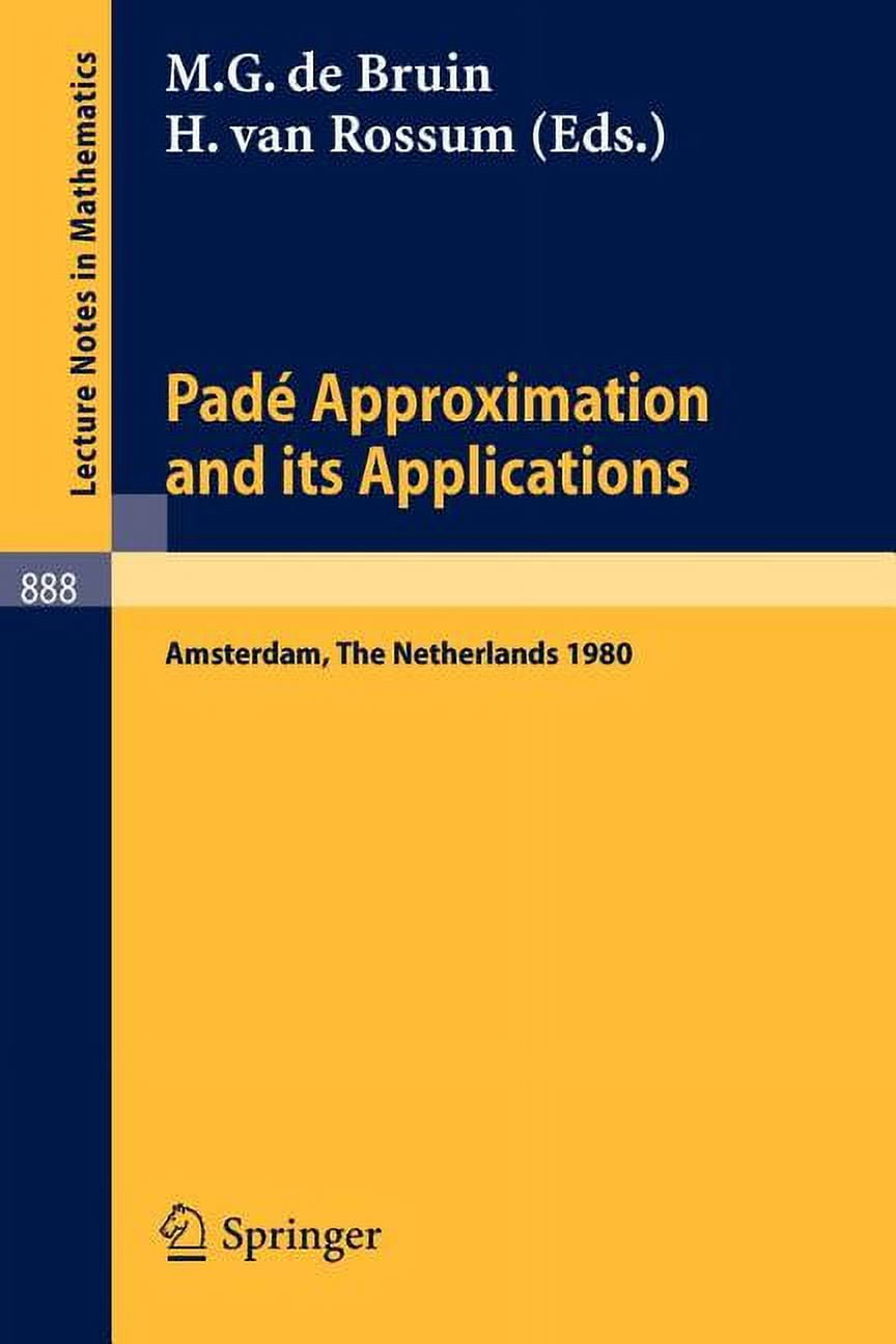 Lecture Notes In Mathematics Pade Approximation And Its Applications Amsterdam 1980