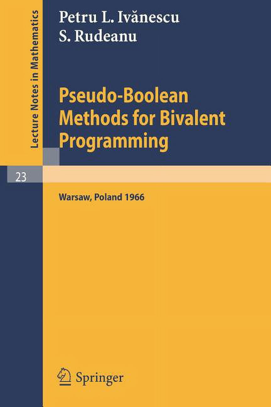 Lecture Notes in Mathematics: Pseudo-Boolean Methods for Bivalent ...