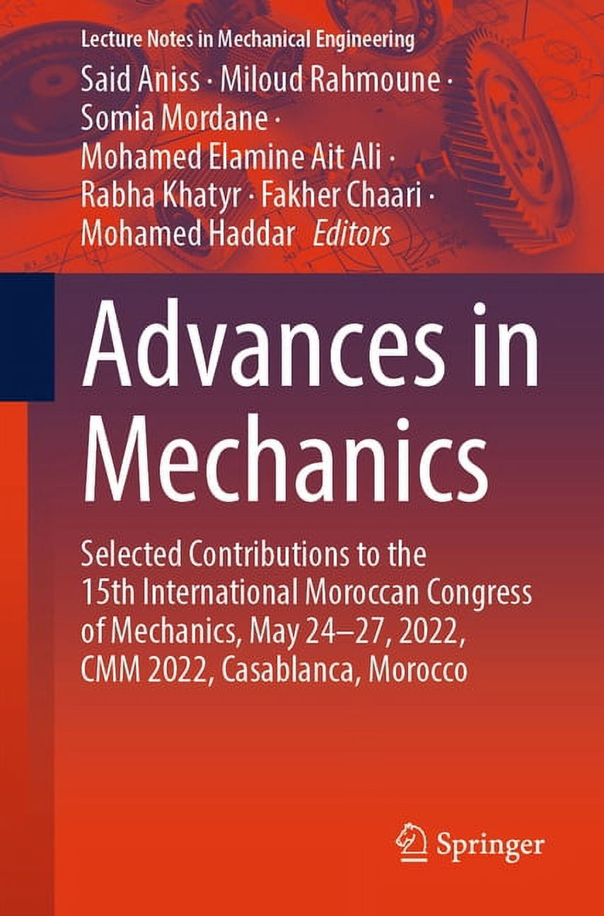 Lecture Notes in Mechanical Engineering Advances in Mechanics: Selected ...