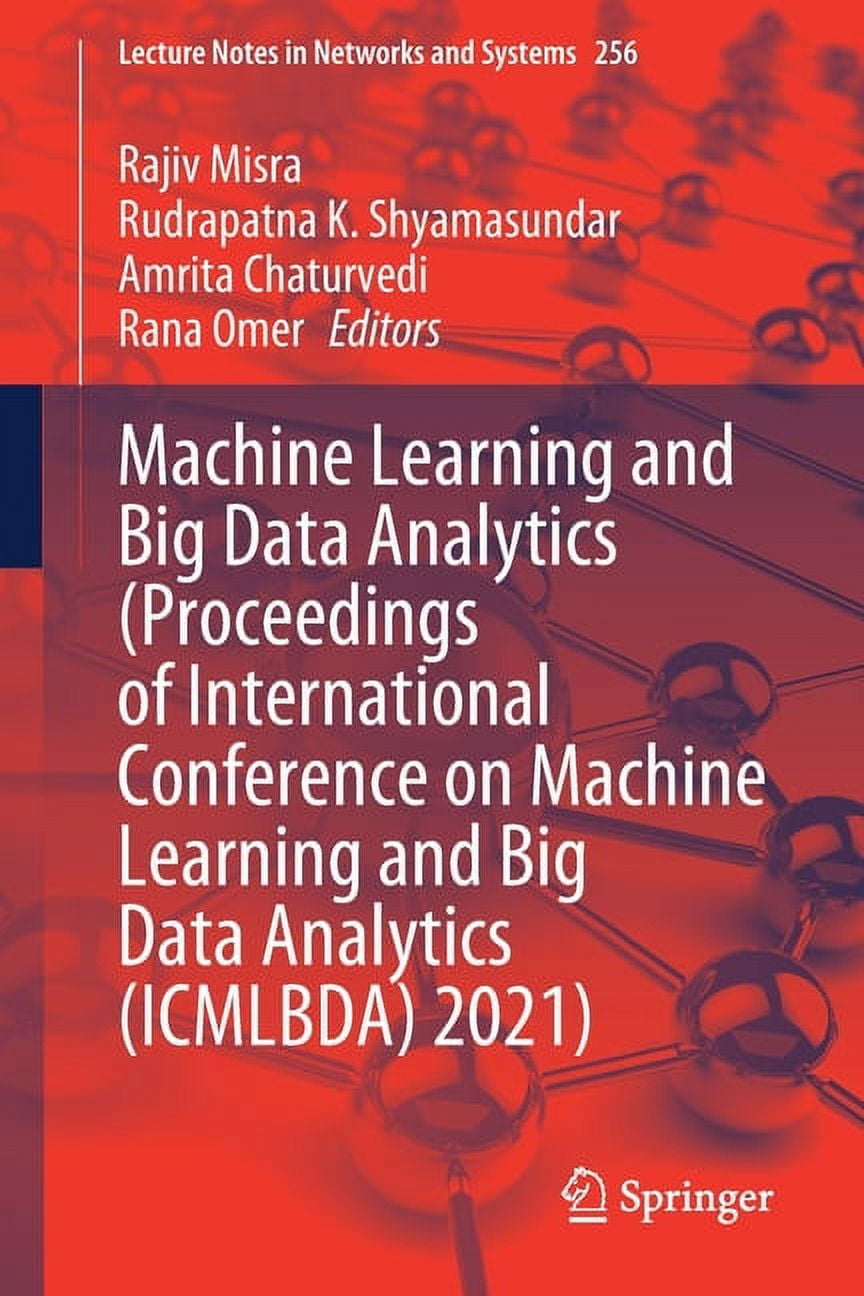Lecture Notes in Networks and Systems: Machine Learning and Big Data ...