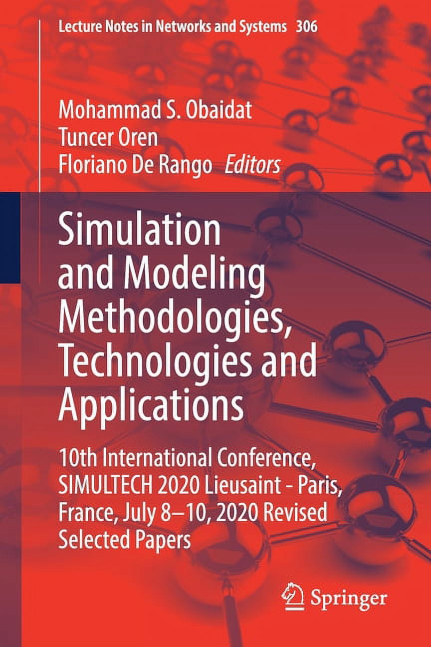 Lecture Notes In Networks And Systems Simulation And Modeling Methodologies Technologies And