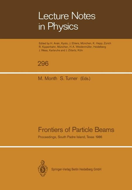 Lecture Notes in Physics: Frontiers of Particle Beams: Proceedings of a ...