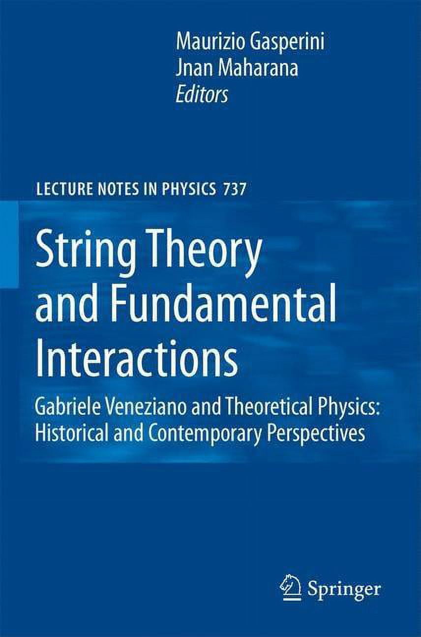 Lecture Notes in Physics: String Theory and Fundamental Interactions ...