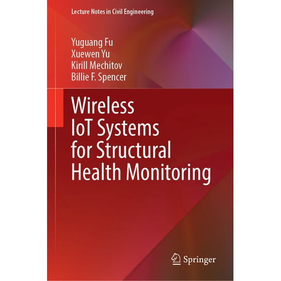 Lecture Notes in Civil Engineering Wireless Iot Systems for Structural ...