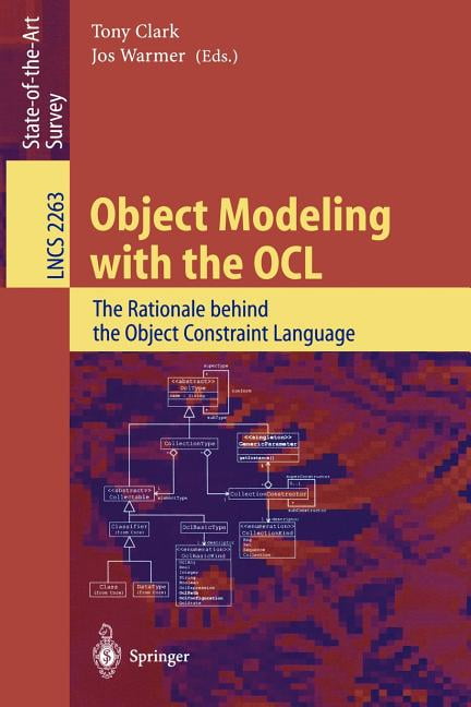 Lecture Notes In Computer Science Object Modeling With The Ocl The Rationale Behind The Object