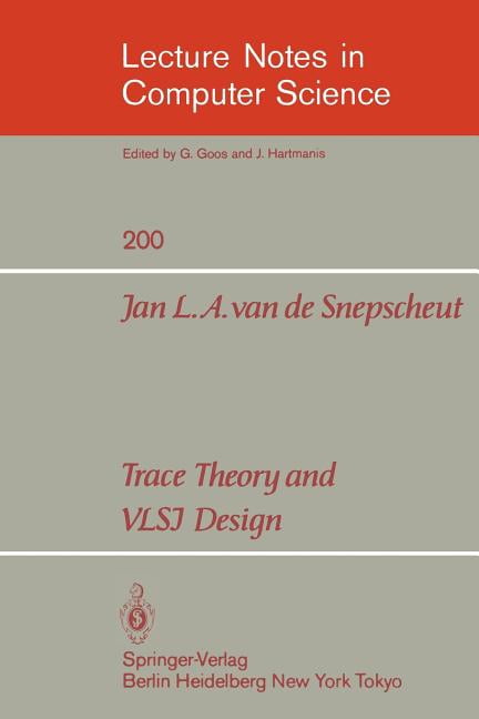 Lecture Notes in Computer Science Trace Theory and VLSI Design, Book ...