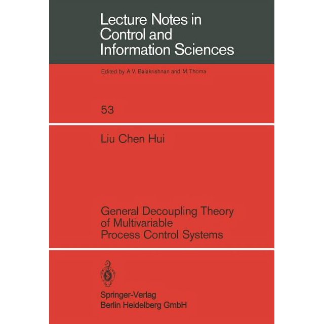Lecture Notes in Control and Information Sciences: General Decoupling ...