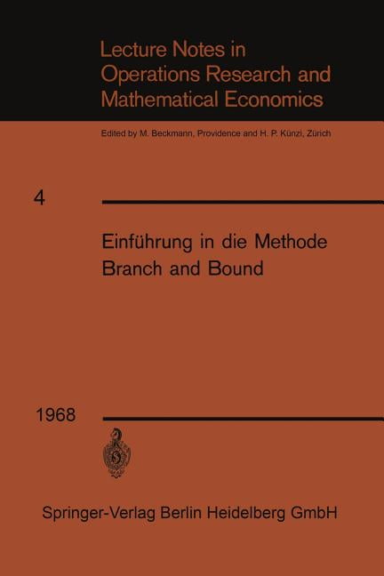 Lecture Notes In Economic And Mathematical Systems Einführung In Die Methode Branch And Bound