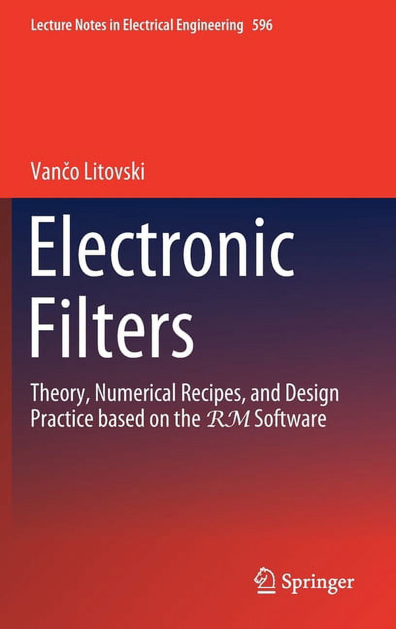 Lecture Notes in Electrical Engineering: Electronic Filters: Theory ...