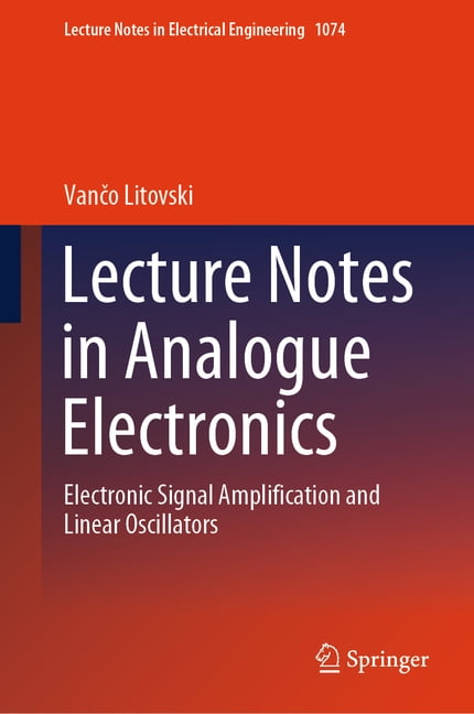 Lecture Notes in Electrical Engineering: Lecture Notes in Analogue ...