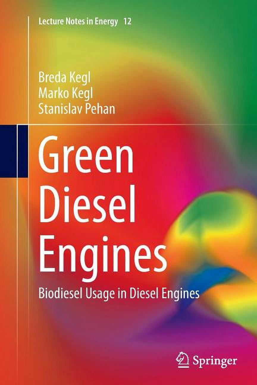 Lecture Notes in Energy: Green Diesel Engines: Biodiesel Usage in ...
