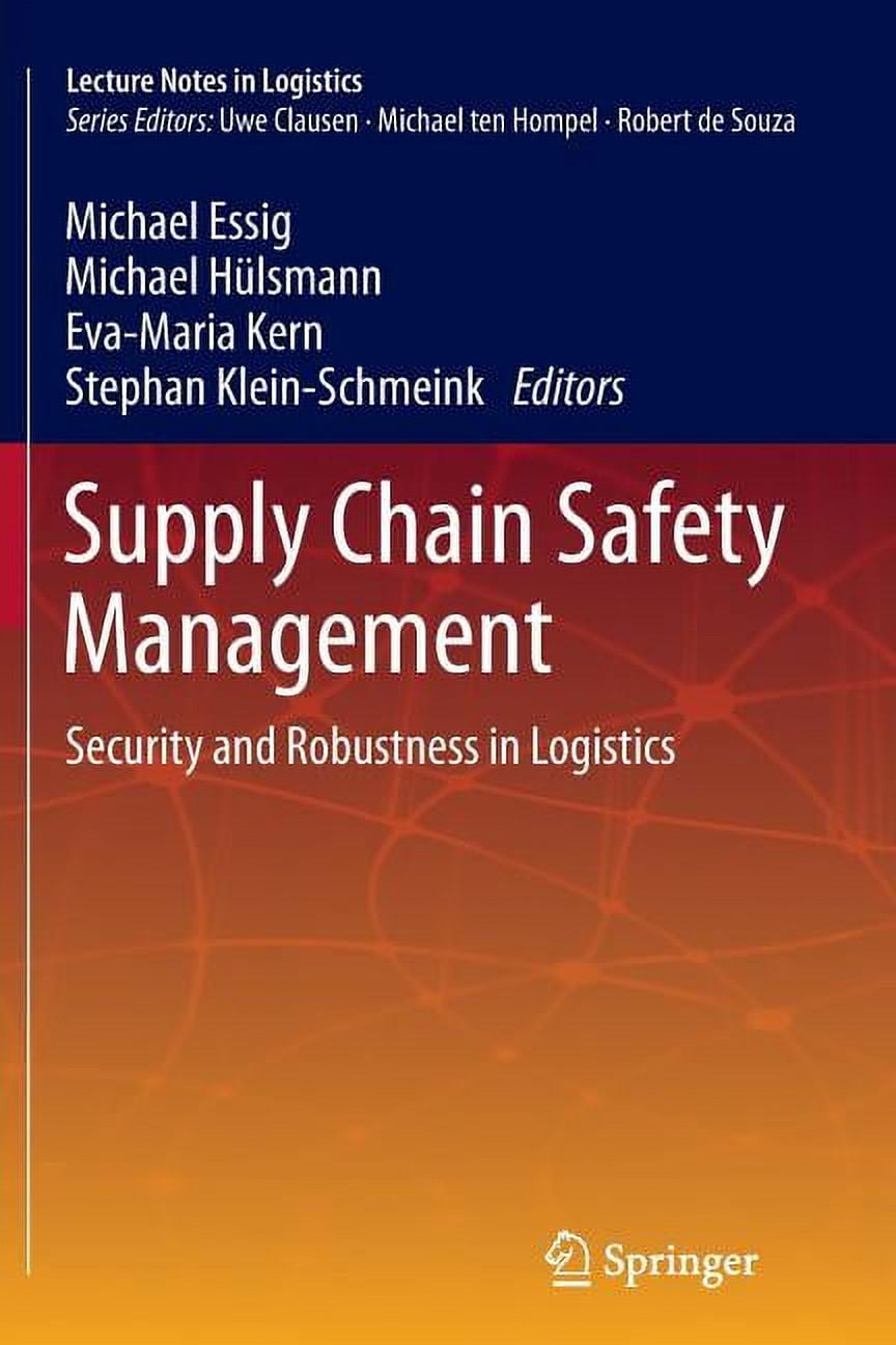 Lecture Notes in Logistics Supply Chain Safety Management: Security and ...