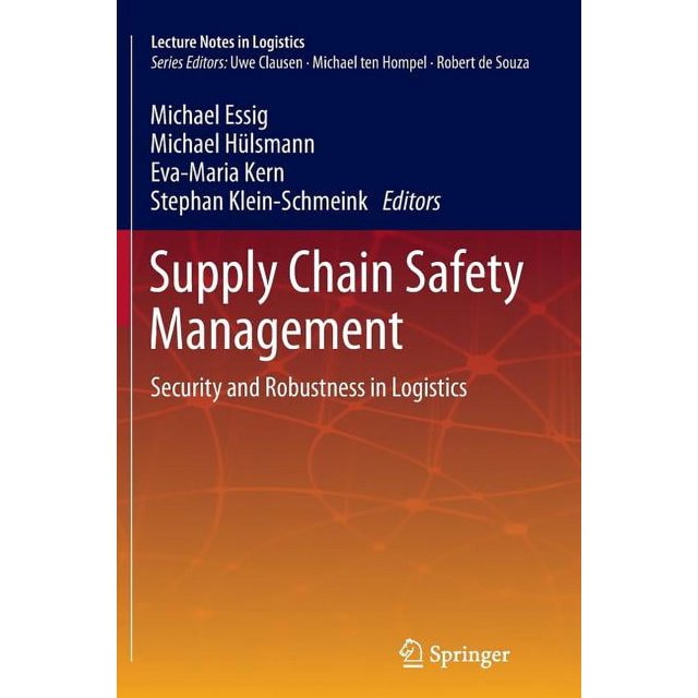 Lecture Notes in Logistics: Supply Chain Safety Management: Security ...