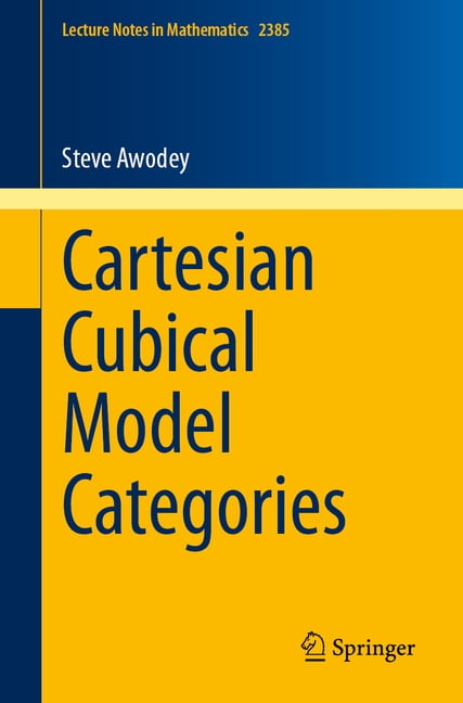 Lecture Notes in Mathematics Cartesian Cubical Model Categories, Book ...