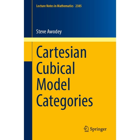 Lecture Notes in Mathematics Cartesian Cubical Model Categories, Book ...