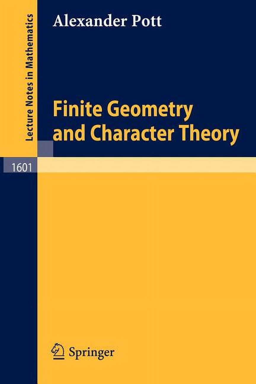 Lecture Notes in Mathematics: Finite Geometry and Character Theory ...