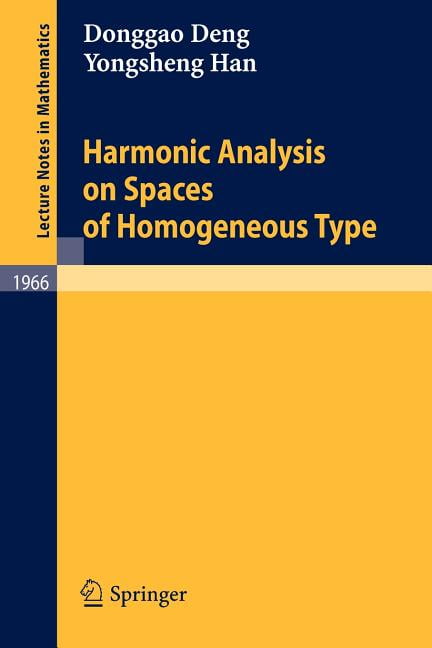 Lecture Notes in Mathematics Harmonic Analysis on Spaces of Homogeneous ...